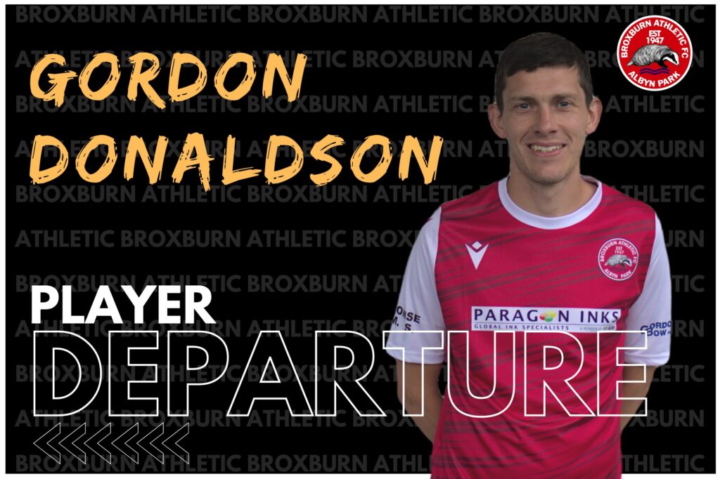 GORDON DONALDSON CALLS IT A DAY - Broxburn Athletic Football Club